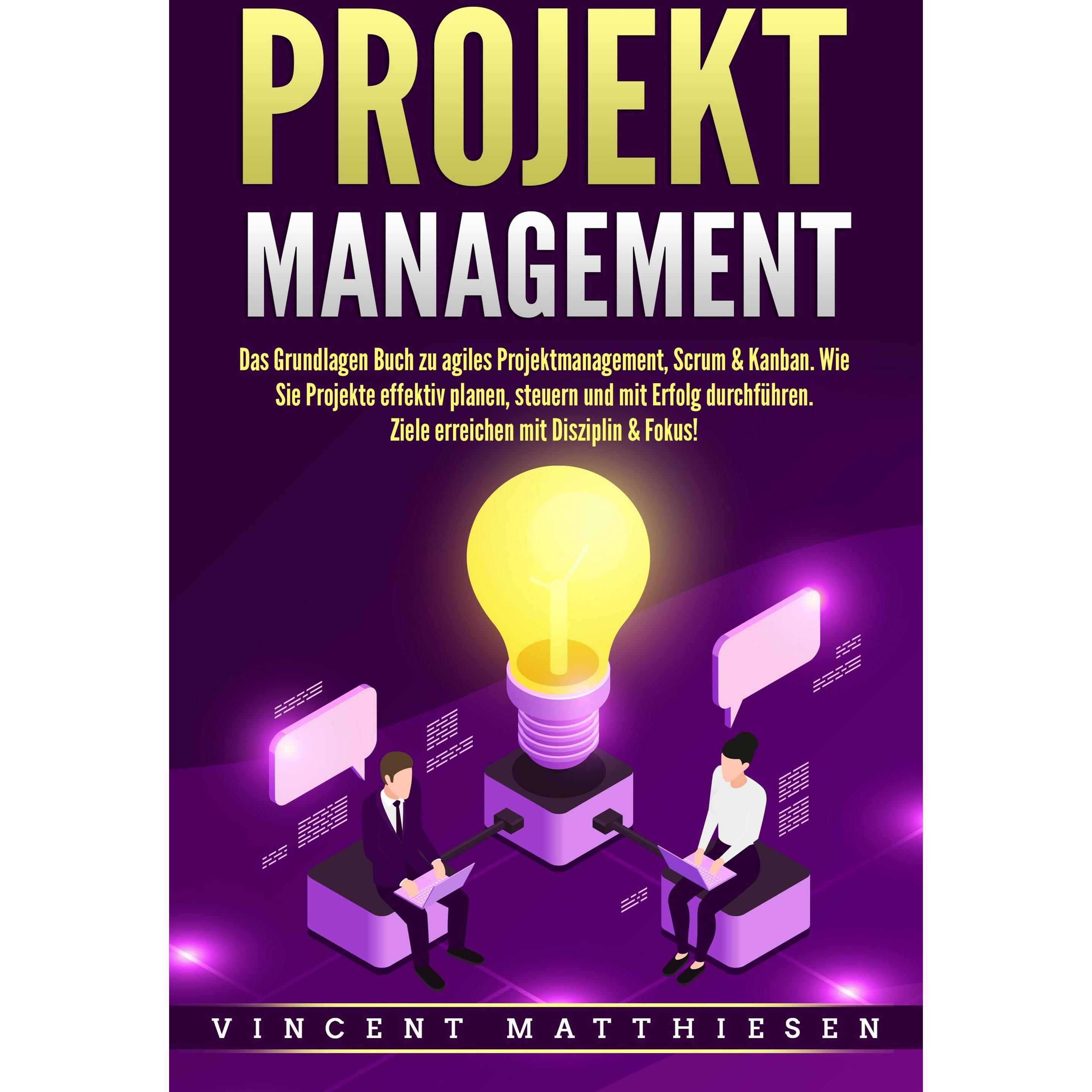 Elektrobock PROJEKTMANAGEMENT: Das Grundlagen Buch zu agiles ...