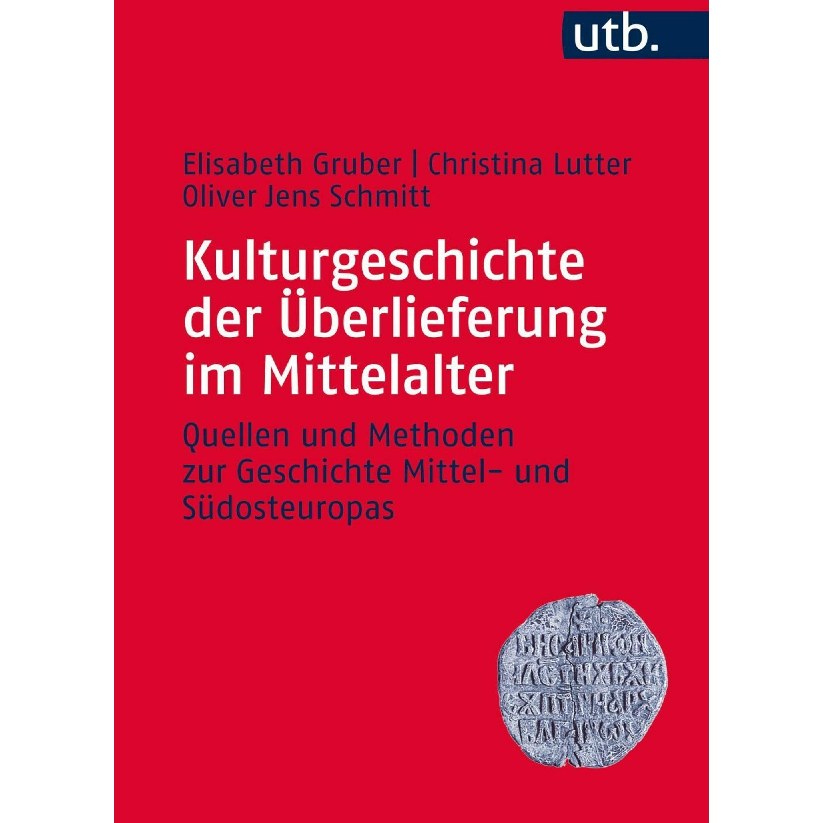 UTB Kulturgeschichte der Überlieferung im Mittelalter - Galaxus