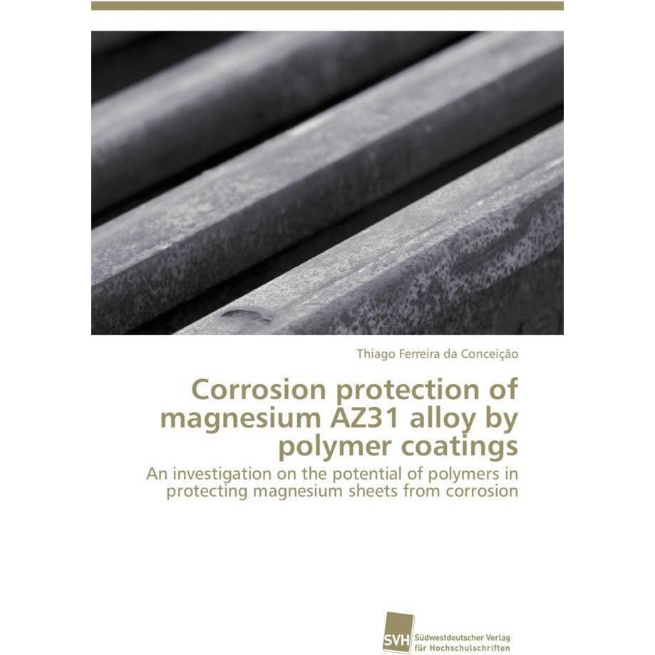 Südwestdeutscher Corrosion protection of magnesium AZ31 alloy by polymer coatings - Galaxus