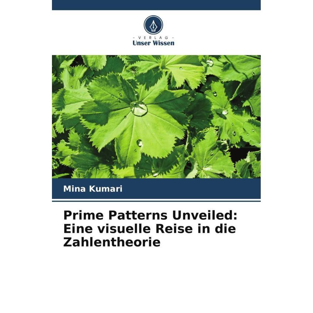 Unser Wissen Prime Patterns Unveiled: Eine visuelle Reise in die Zahlentheorie - Galaxus