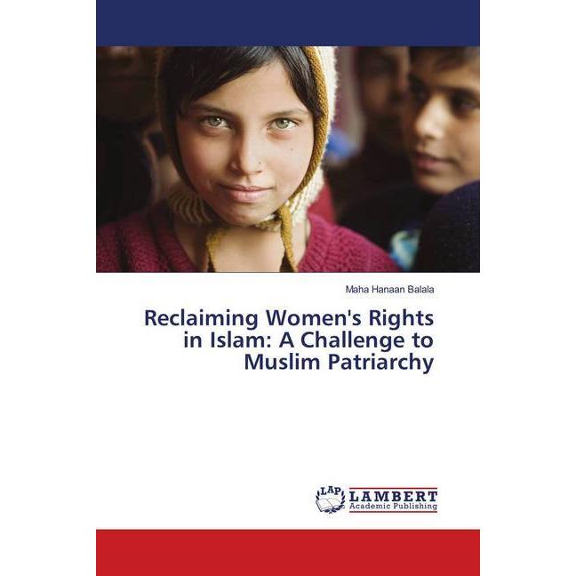 Lap Lambert Academic Reclaiming Women's Rights in Islam: A Challenge to ...