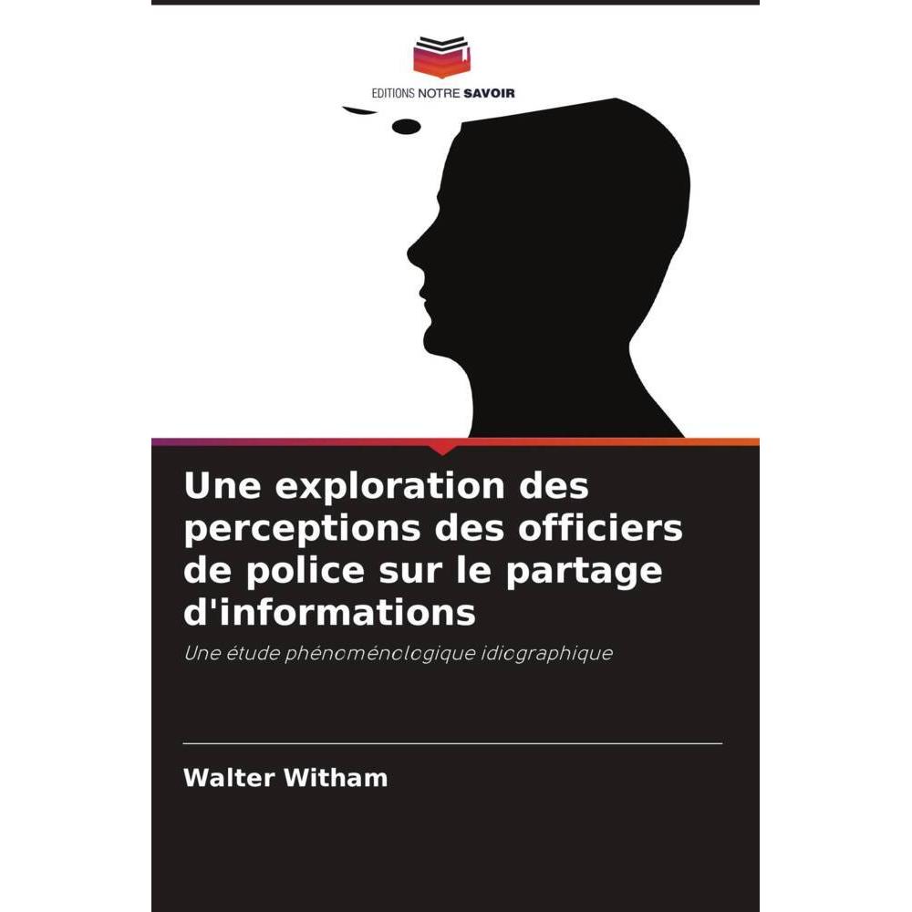 Editions Notre Savoir Une exploration des perceptions des officiers de ...
